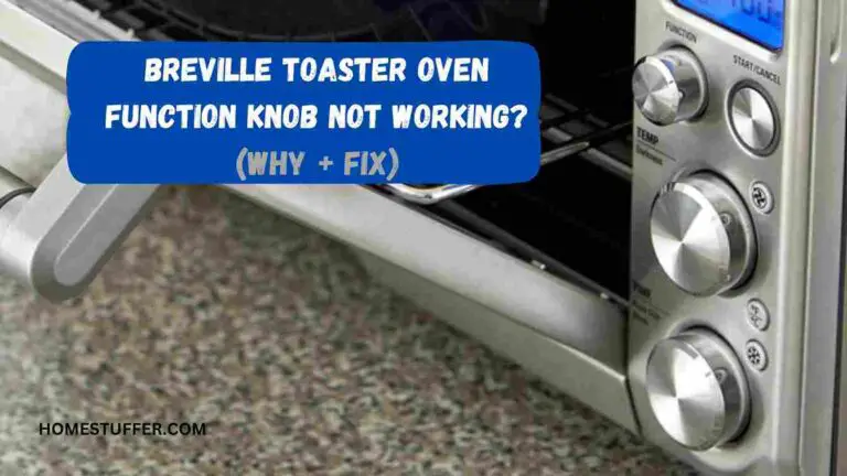 Breville Toaster Oven Function Knob Not Working? (Why + Fix)