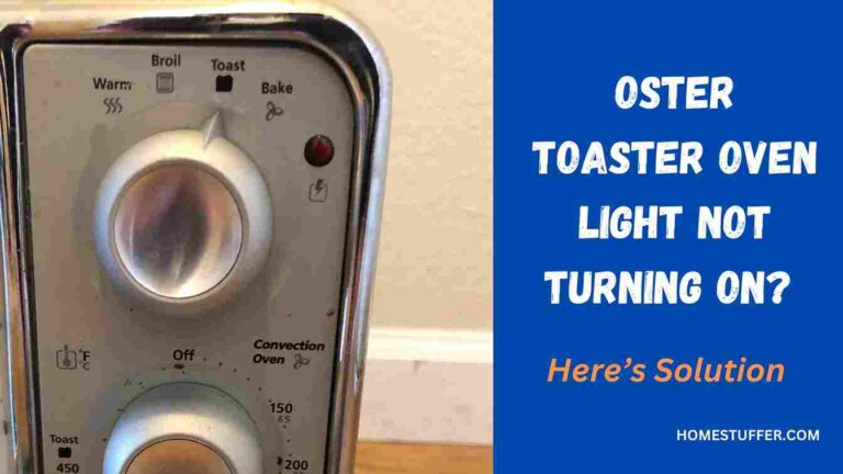 Oster Toaster Oven Light Not Turning On? Here’s Solution