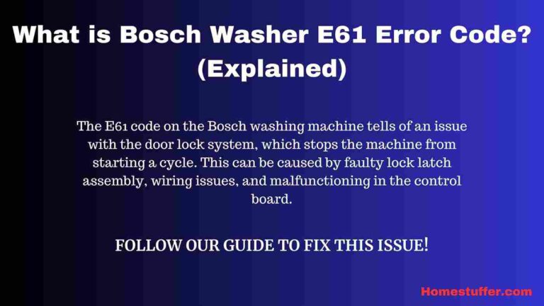 What is Bosch Washer E61 Error Code? (Explained)