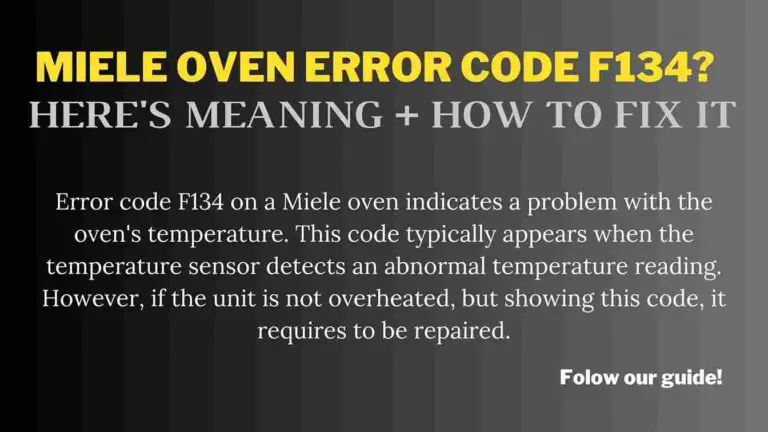 Miele Oven Error Code F134? Meaning + Fix